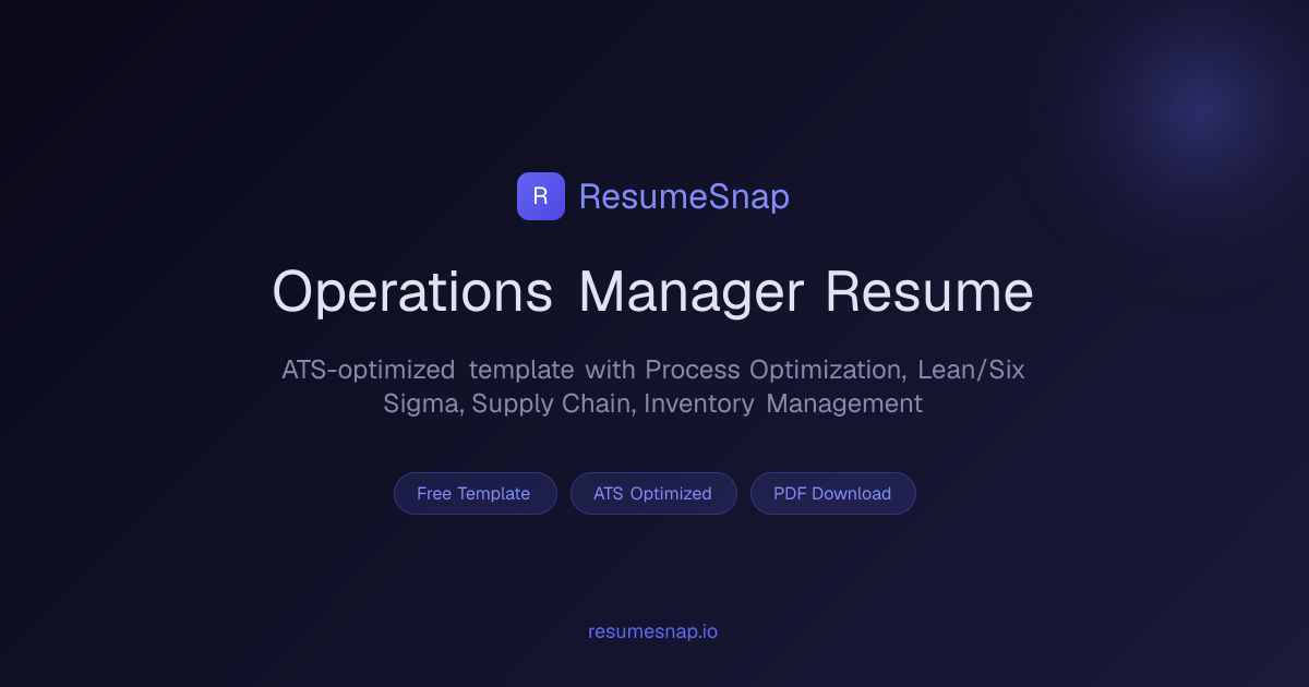 Operations Manager Resume Example — Free Template (2026) | ResumeSnap
